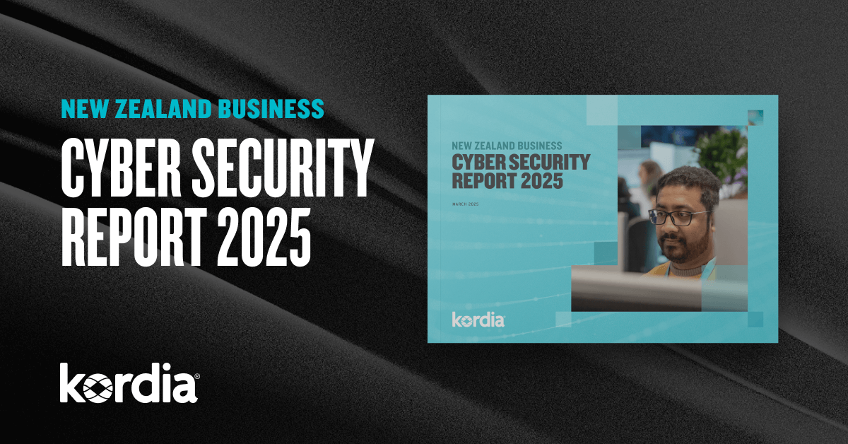 DOWNLOAD: NZ Business Cyber Security Report 2025 | Kordia DOWNLOAD: NZ Business Cyber Security Report 2025 | Kordia